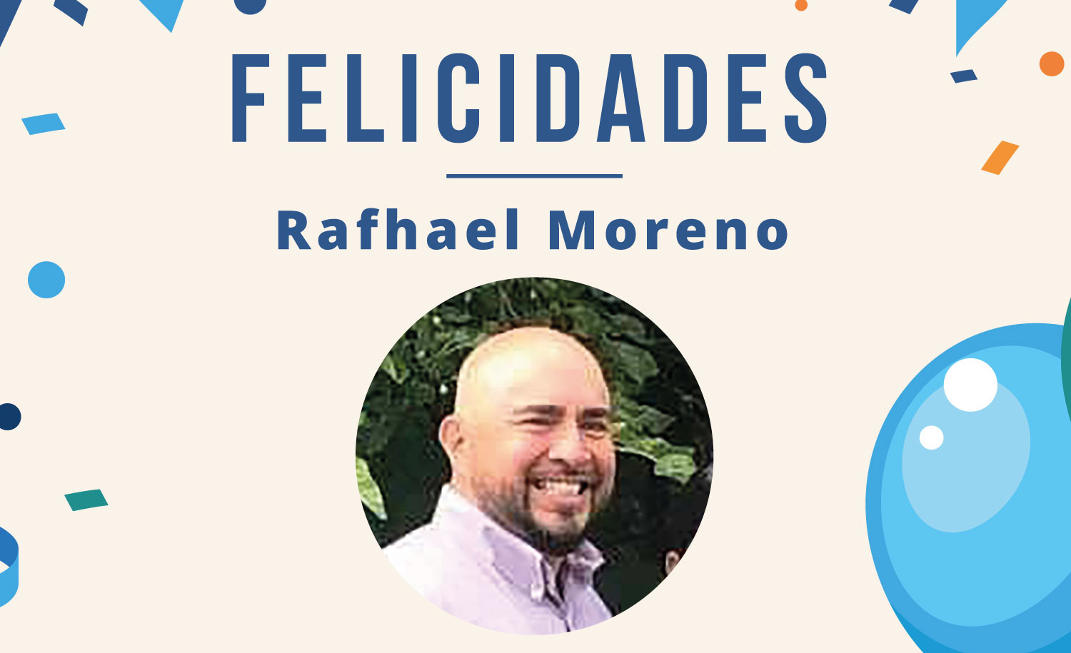 Felicidades Raphael Moreno - Periódico La Prensa